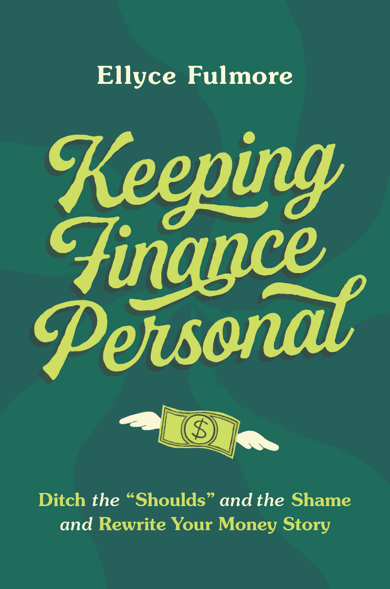 Ellyce Fulmore is putting the personal back into personal finance ...